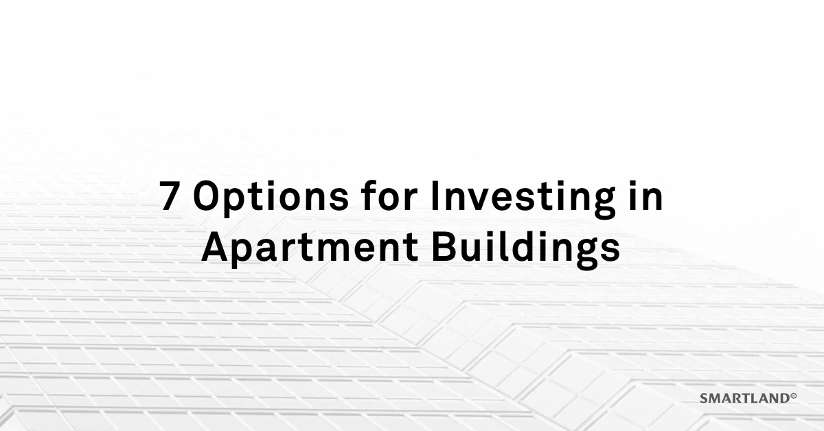 7 Options for Investing in Apartment Buildings - Smartland