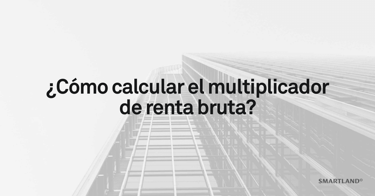 Cómo calcular el multiplicador de renta bruta (evaluación GRM) - Smartland